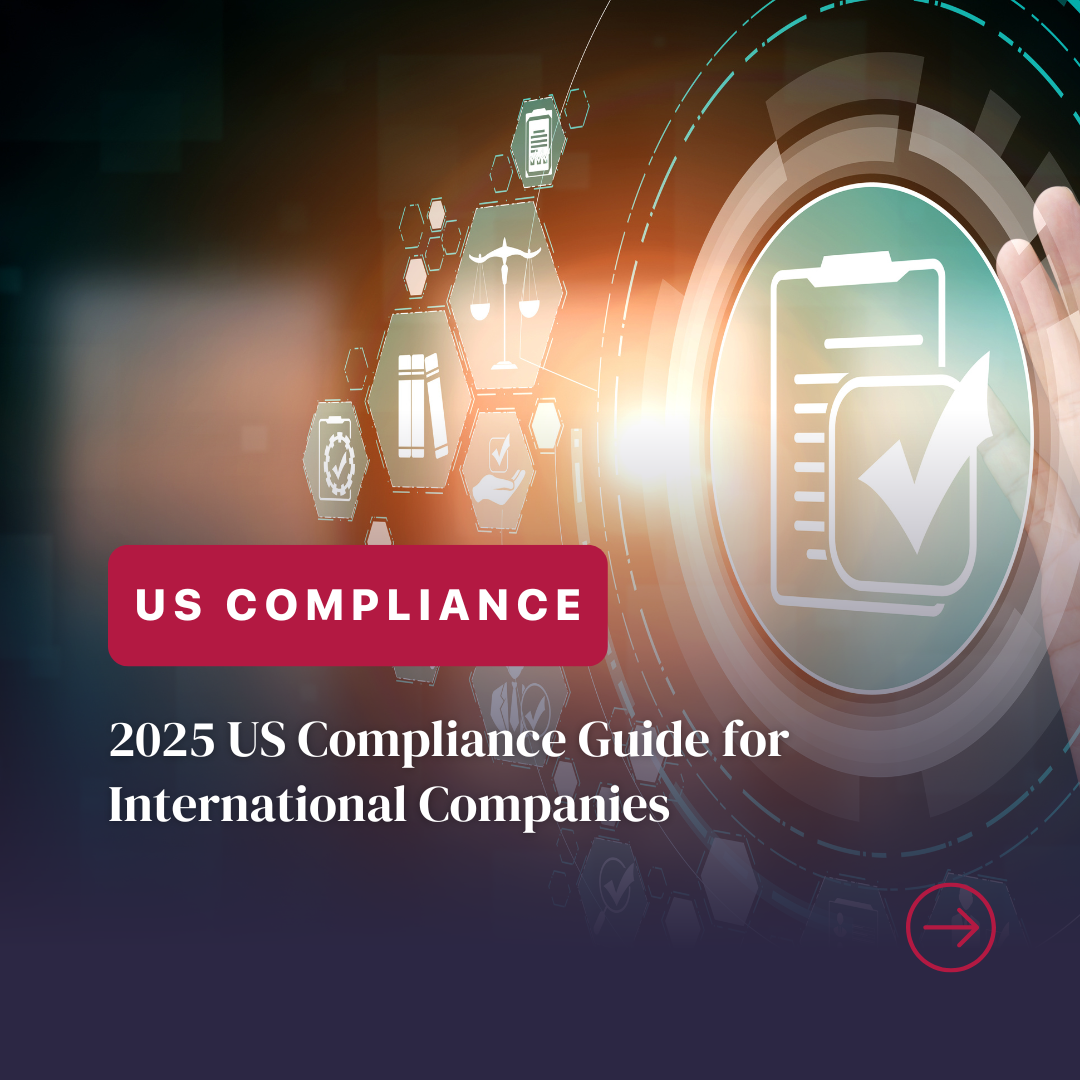 2025 US Compliance Guide for International Companies