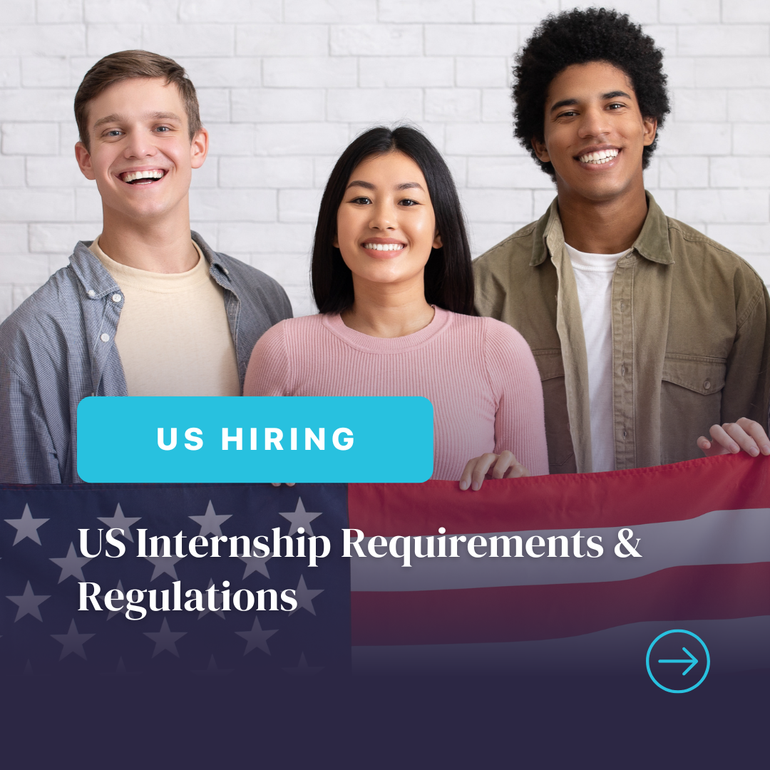 International Employer's Guide: US Internship Requirements & Regulations